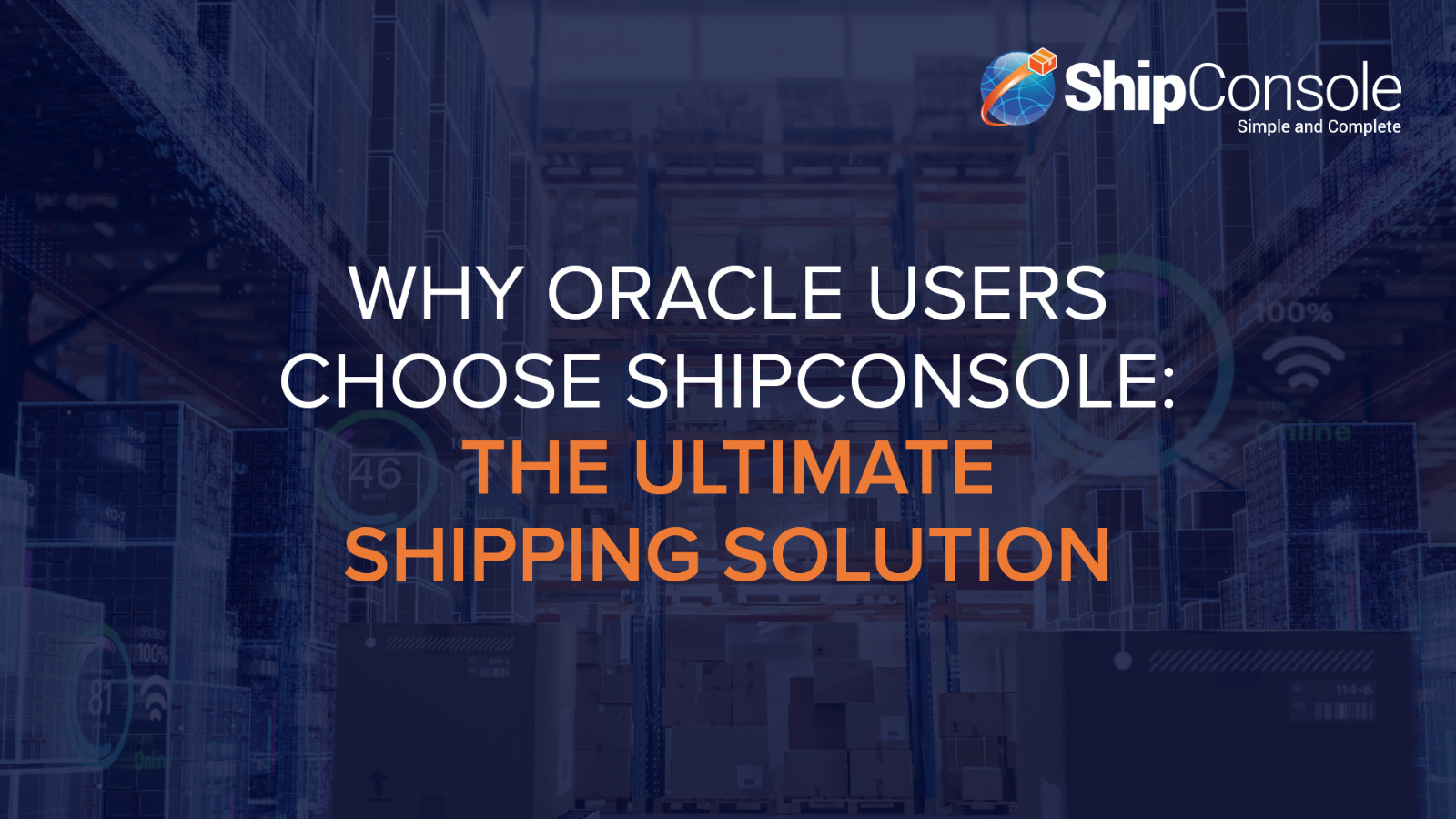 Why Oracle Users Choose ShipConsole for Shipping Solutions