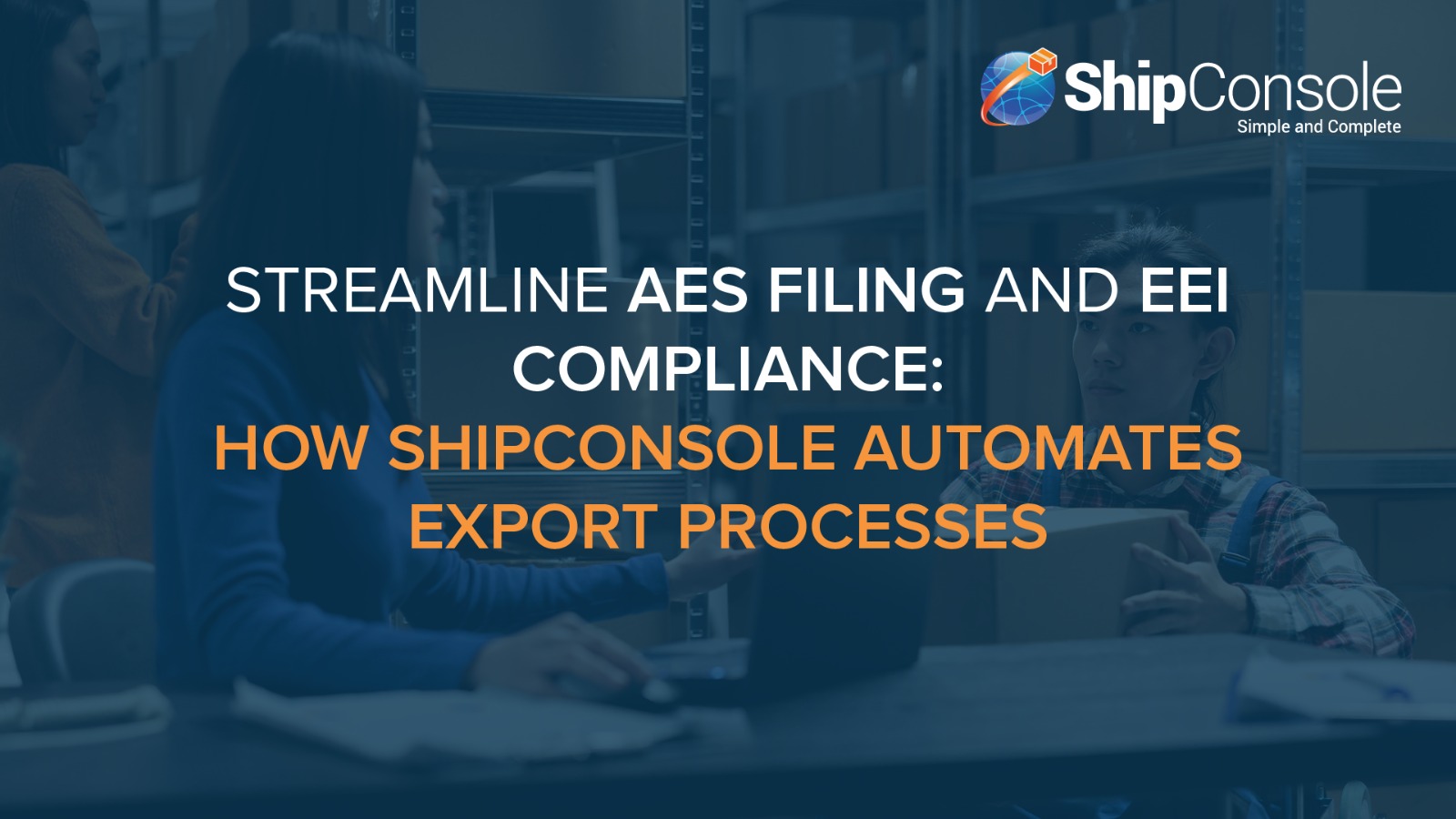 How ShipConsole Automated Export System Processes