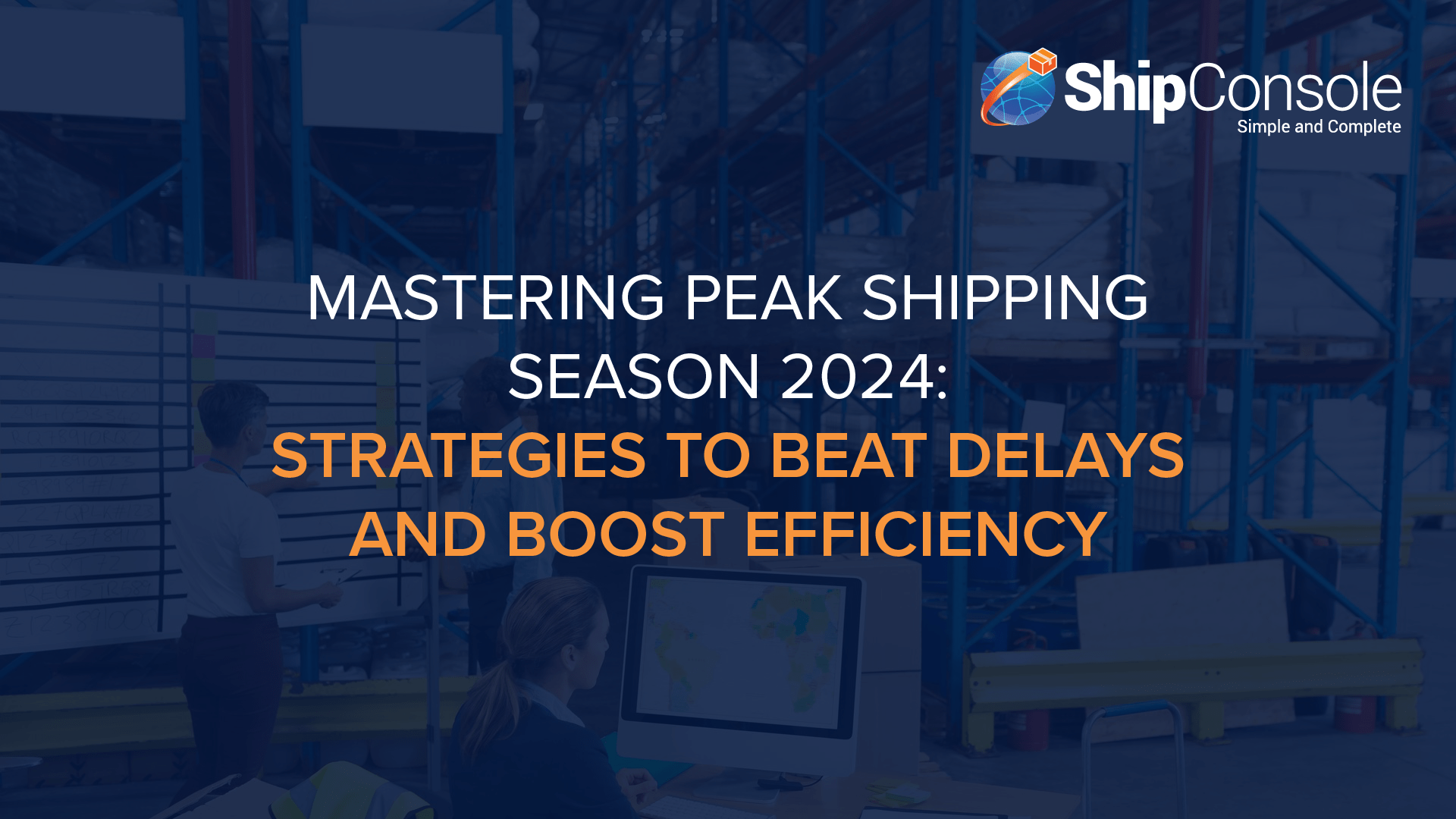 Master Peak Shipping Season 2024 & Boost Efficiency