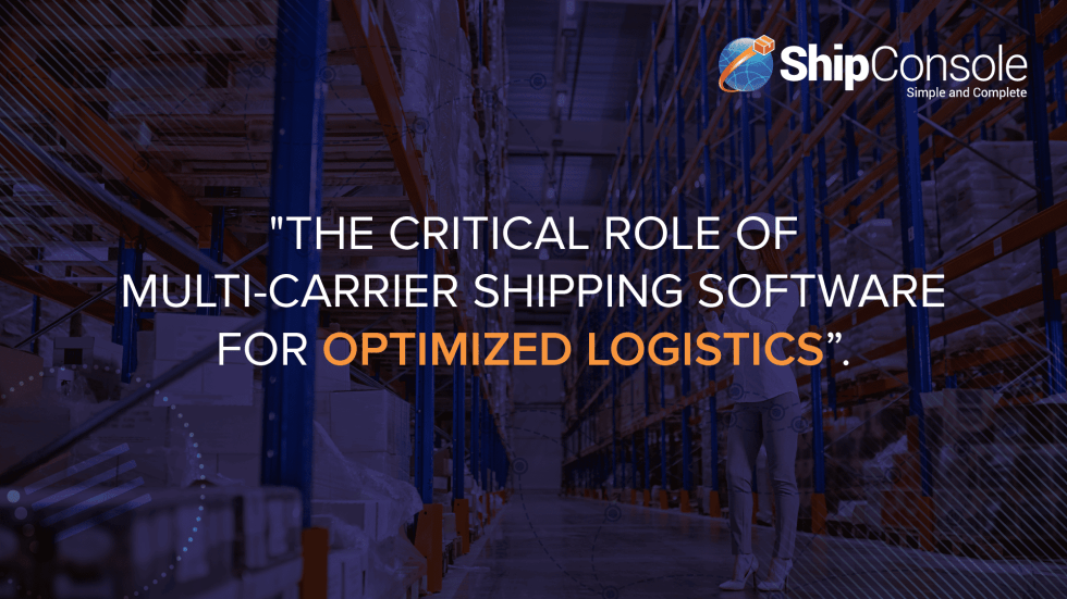 Multi-Carrier Shipping Software for Optimized Logistics