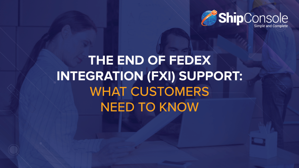 End of FedEx Integration Support: What Customers Must Know